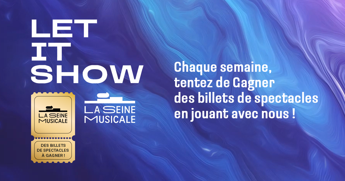 La Seine Musicale - Let It Show